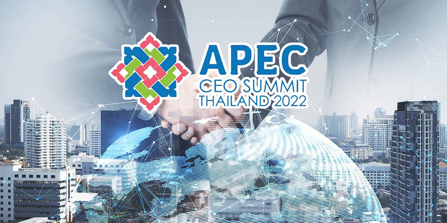 APEC CEO Summit 2022 showcases global visions of business leaders of APEC member economies ...